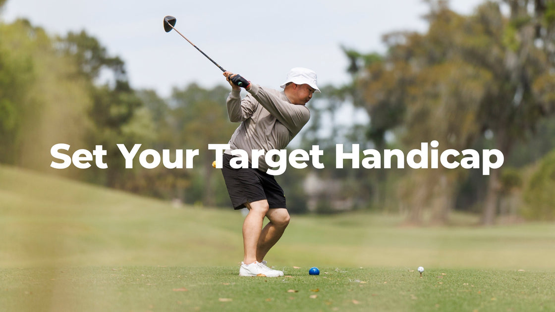 Set A Target Handicap For Smarter & Faster Game Improvement! – Arccos Golf